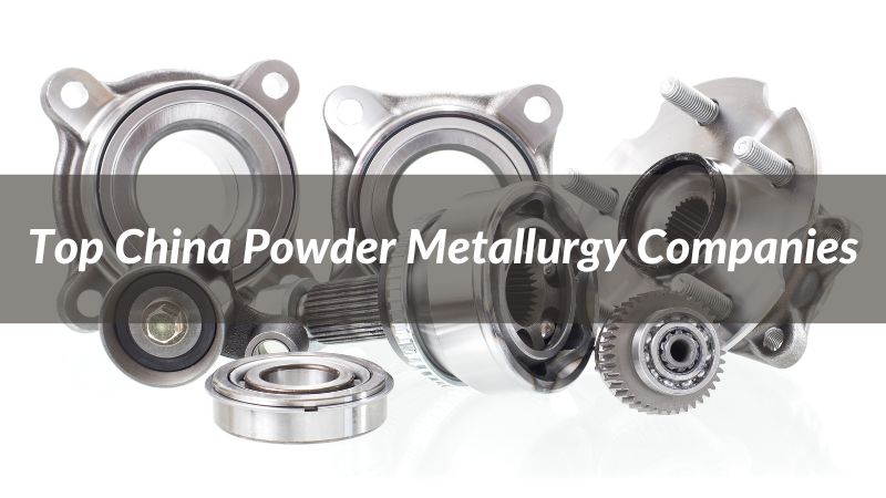 Top 10 China Powder Metallurgy Companies in 2024 - H&Z