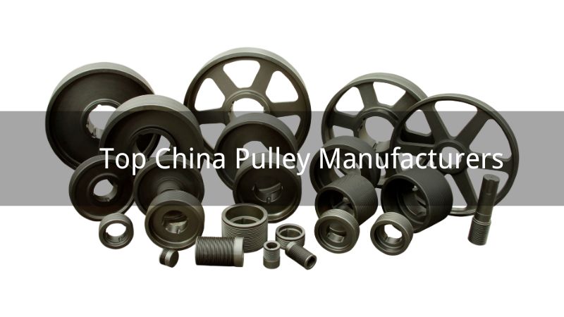 Top 10 China Pulley Manufacturers in 2024 - H&Z